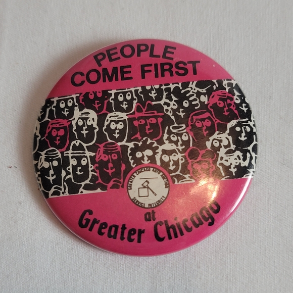 Other | Vintage People Come First Greater Chicago Button | Poshmark